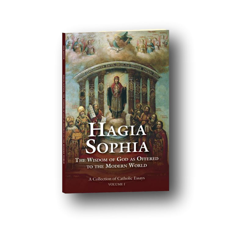Hagia Sophia: The Wisdom Of God As Offered To The Modern World | St ...